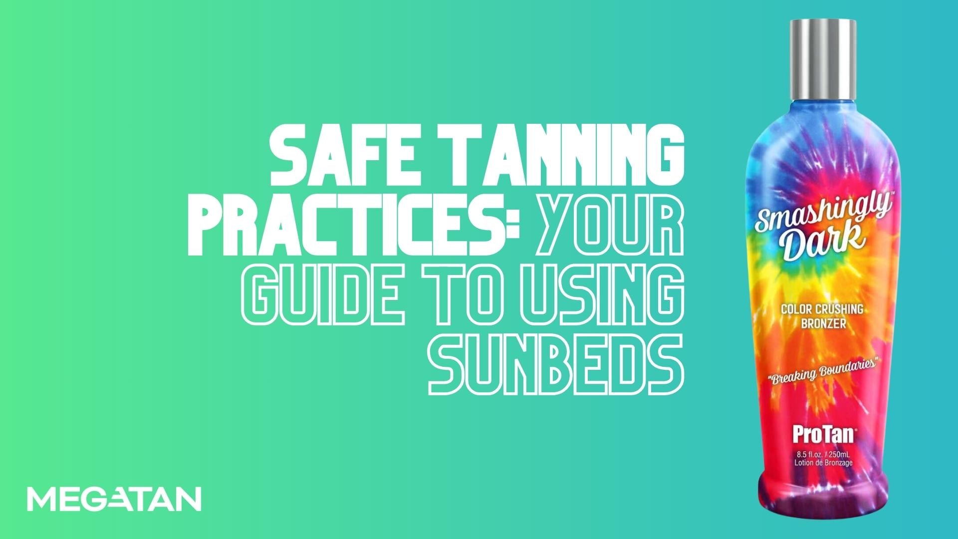 Safe Tanning Practices: Your Guide to Using Sunbeds – MEGATAN