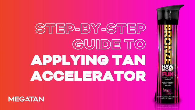 Step-by-Step Guide to Applying Tan Accelerator – MEGATAN